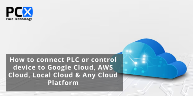 How to connect PLCs or control devices to cloud Platform