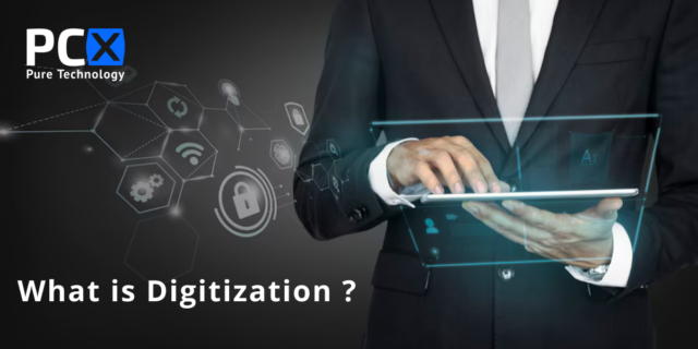 What Is Digitization? - Pure Technology