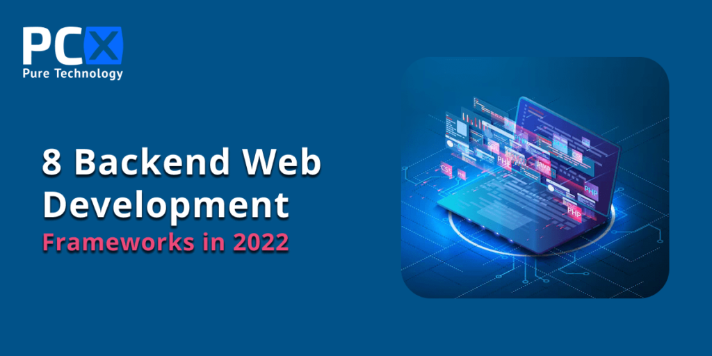 Top eight Backend web development Frameworks in 2022